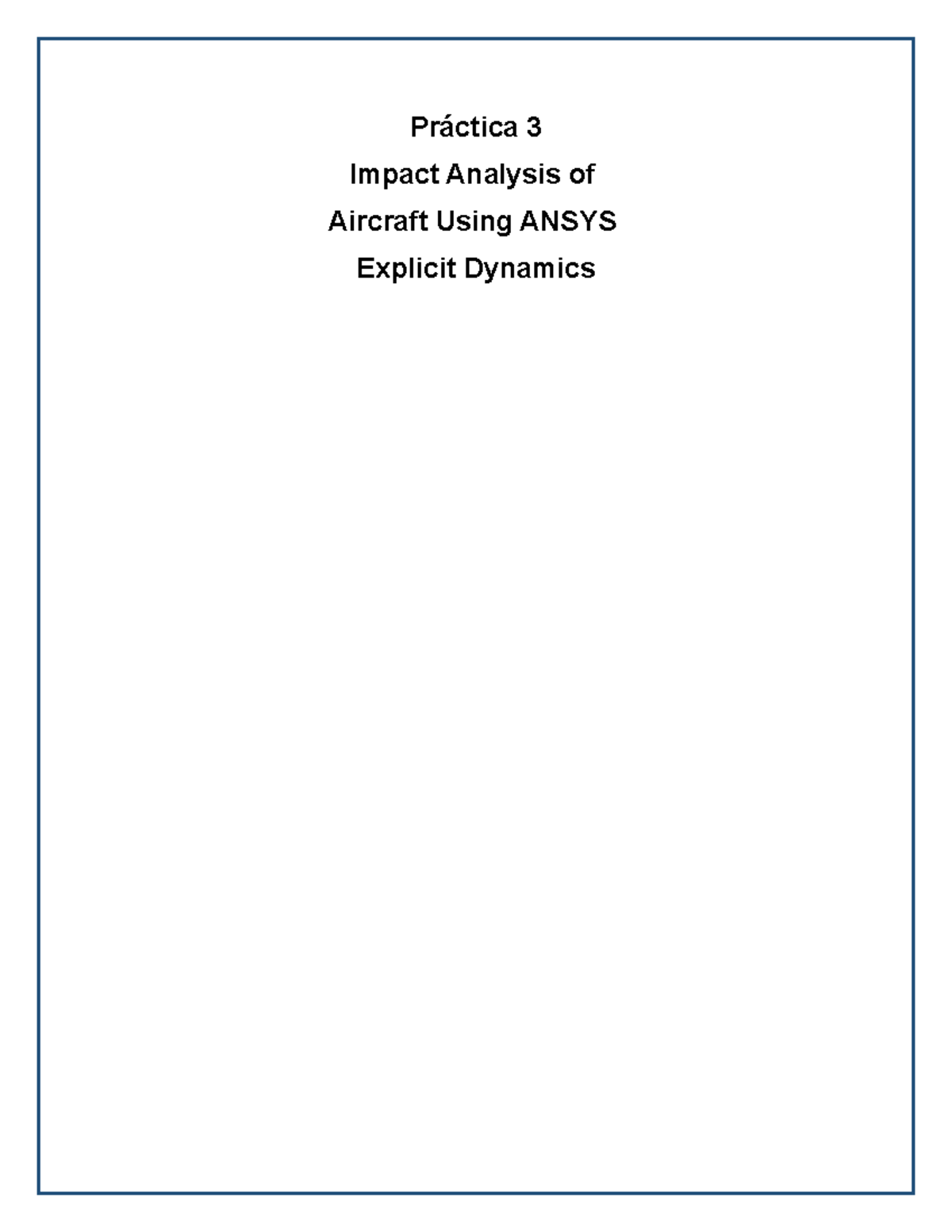 Impact Analysis of Aircraft Ansys Explicit Dynamics - Práctica 3 Impact ...
