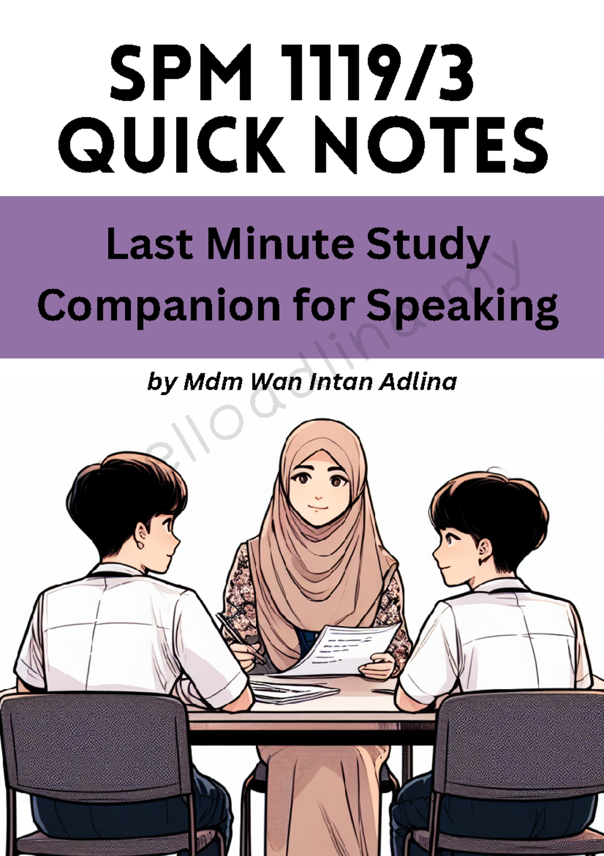 SPM 1119 Speaking Last Minute Study Guide by Mdm Wan Intan Adlina - Studocu