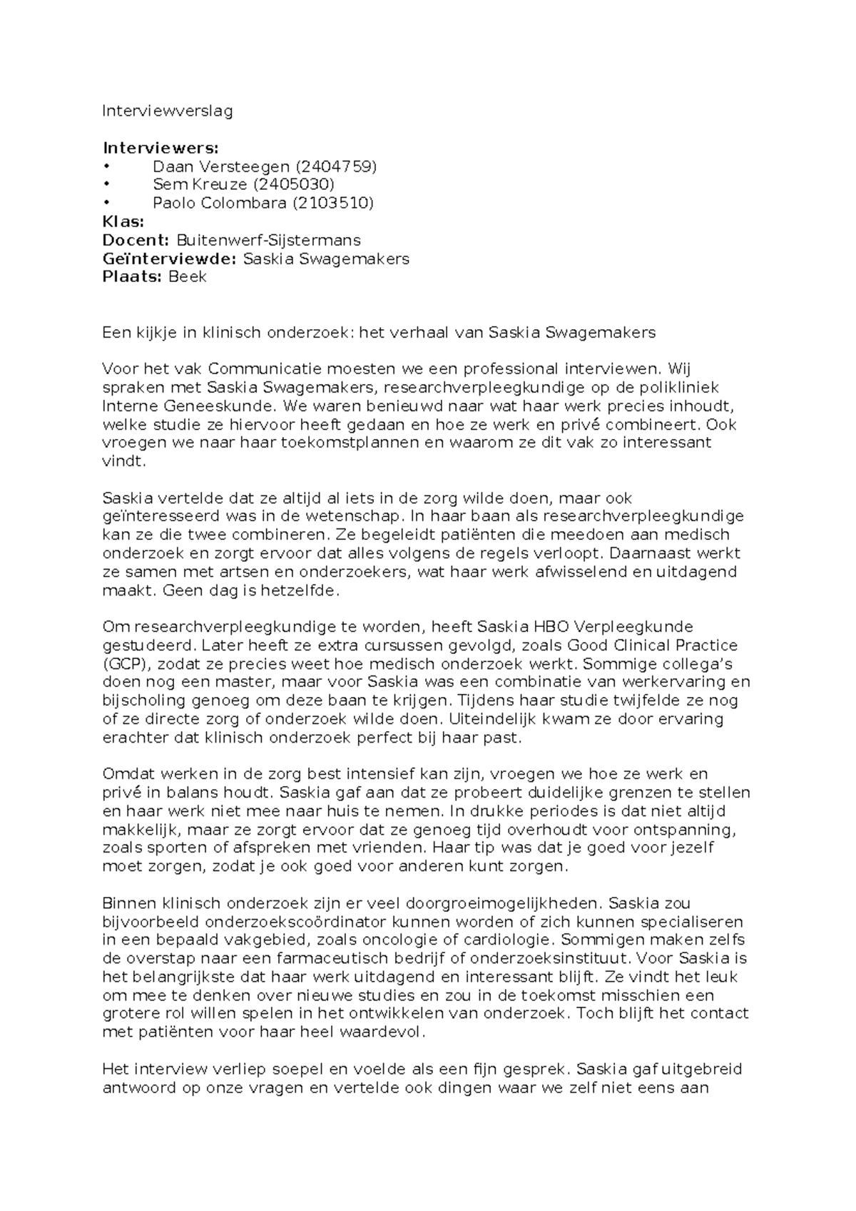 Interviewverslag - Interviewverslag Interviewers: Daan Versteegen ...