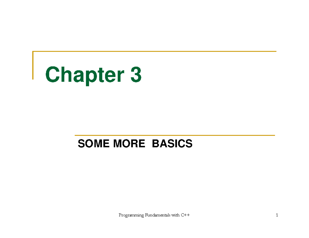 Chapter 3: Programming Fundamentals - Basics, Input, and Output - Studocu