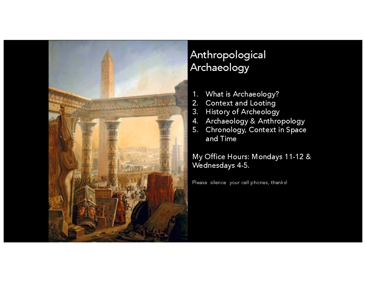 Anthro3 1-1 & 2: Understanding Archaeology, Context, and Looting 2024 ...