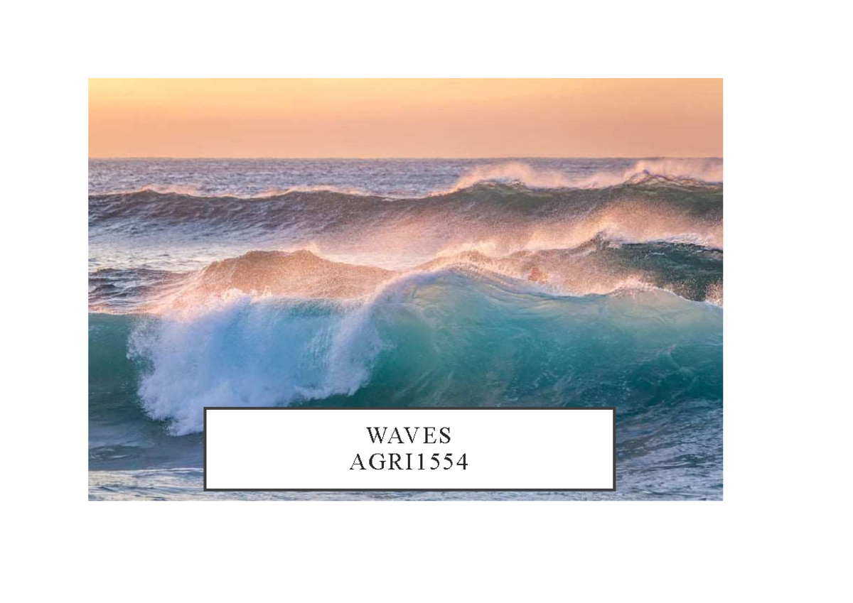 WAVES AGRI1554 Lecture Notes on Wave Types and Properties - Studocu