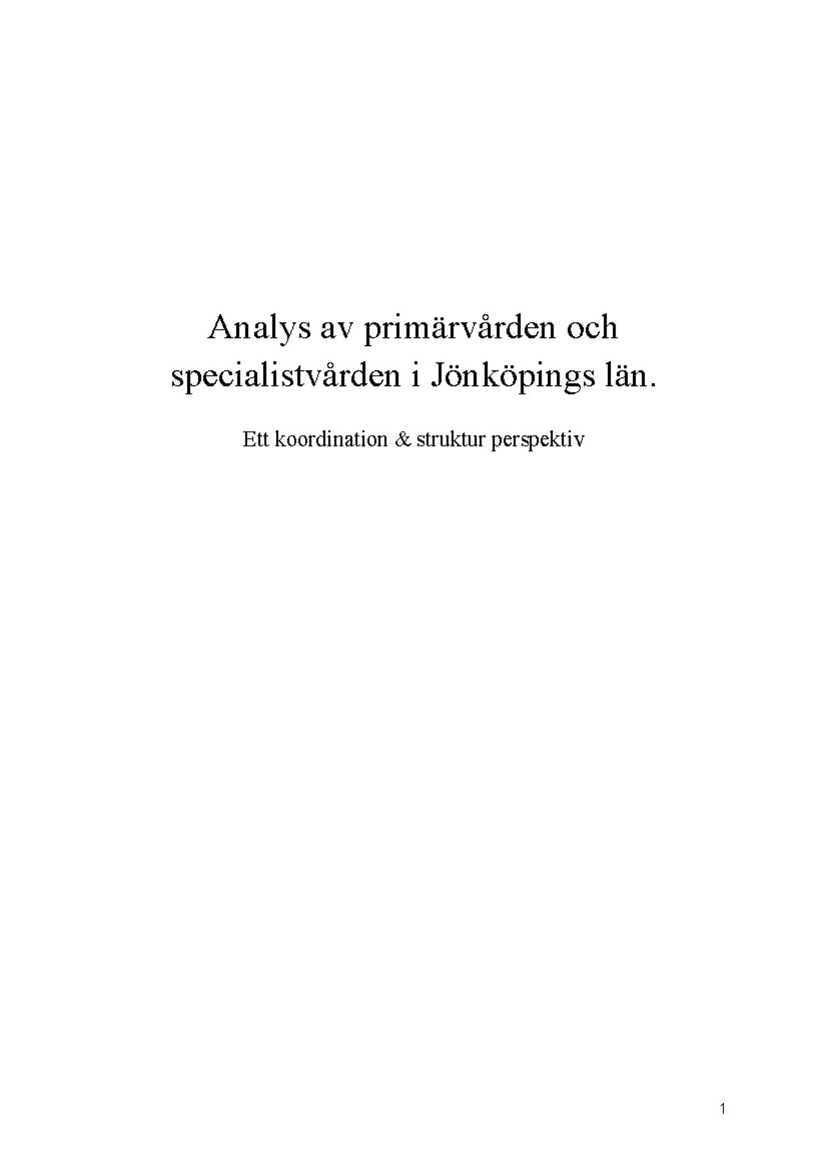 Projektarbete KMO - Analys av primärvården och specialistvården i ...