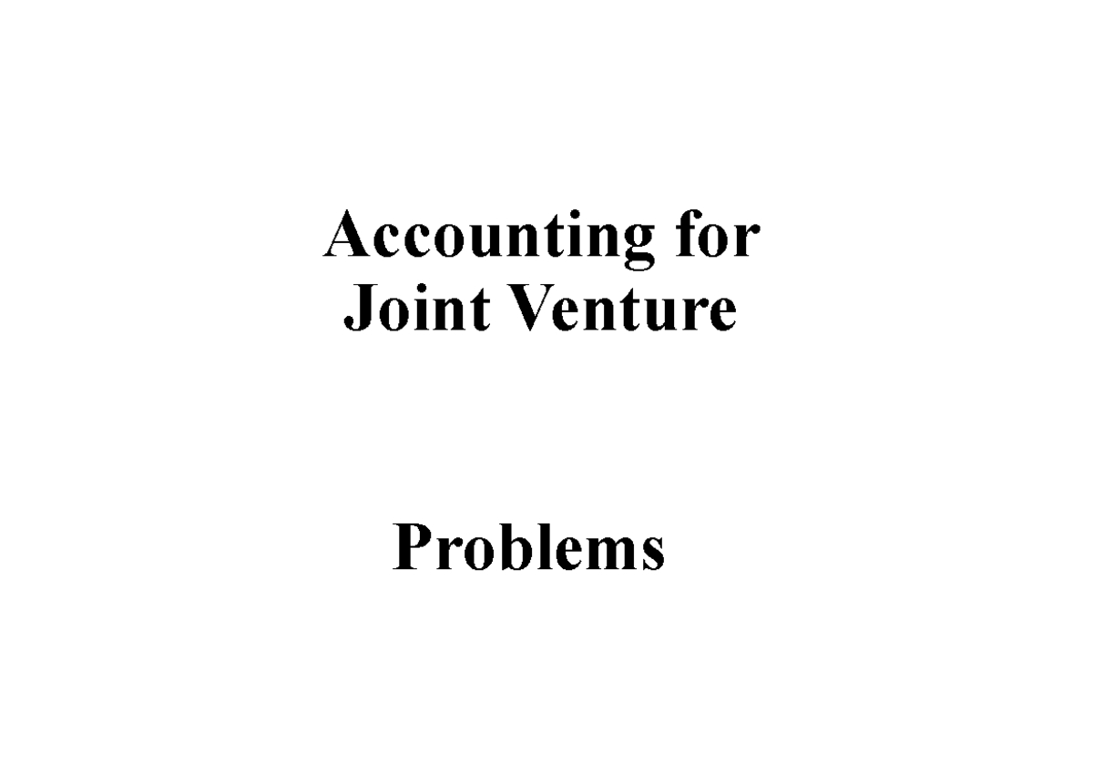 Ch-2 Accounting for Joint Ventures: Problems & Solutions - Studocu