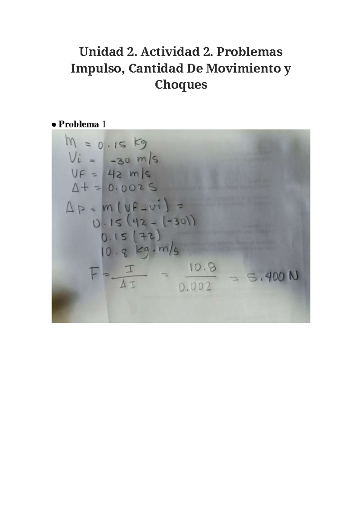 Actividad 2 - GOOD - Fisica II - Unidad 2. Actividad 2. Problemas ...
