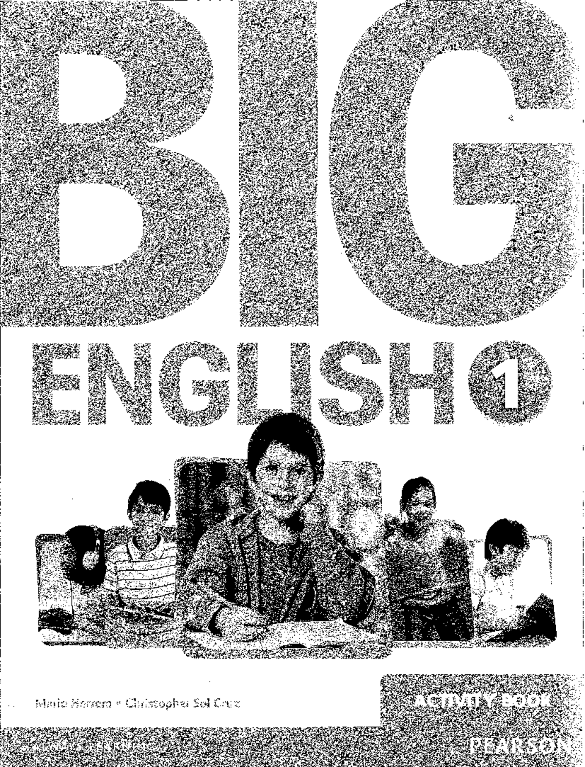 BIG English 1 Activity Book: Engaging Exercises and Activities - Studocu