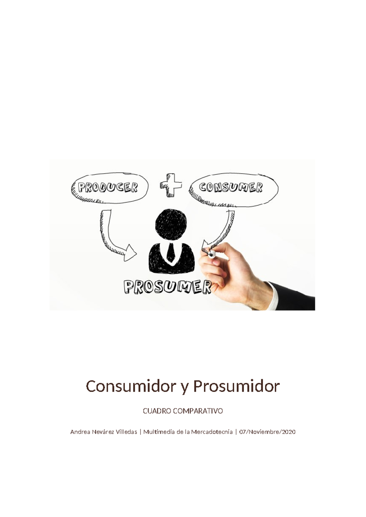 Cuadro Comparativo: Consumidor vs Prosumidor en Mercadotecnia - Studocu