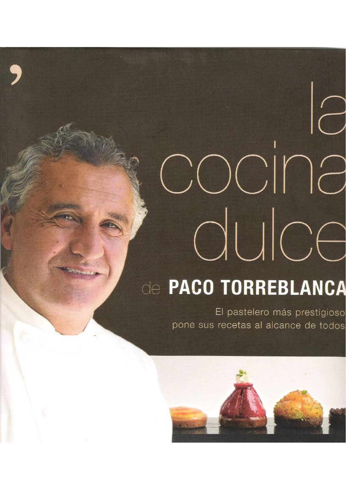 U1 La cocina dulce - Recetas y Técnicas de PACO TORREBLANCA - Studocu