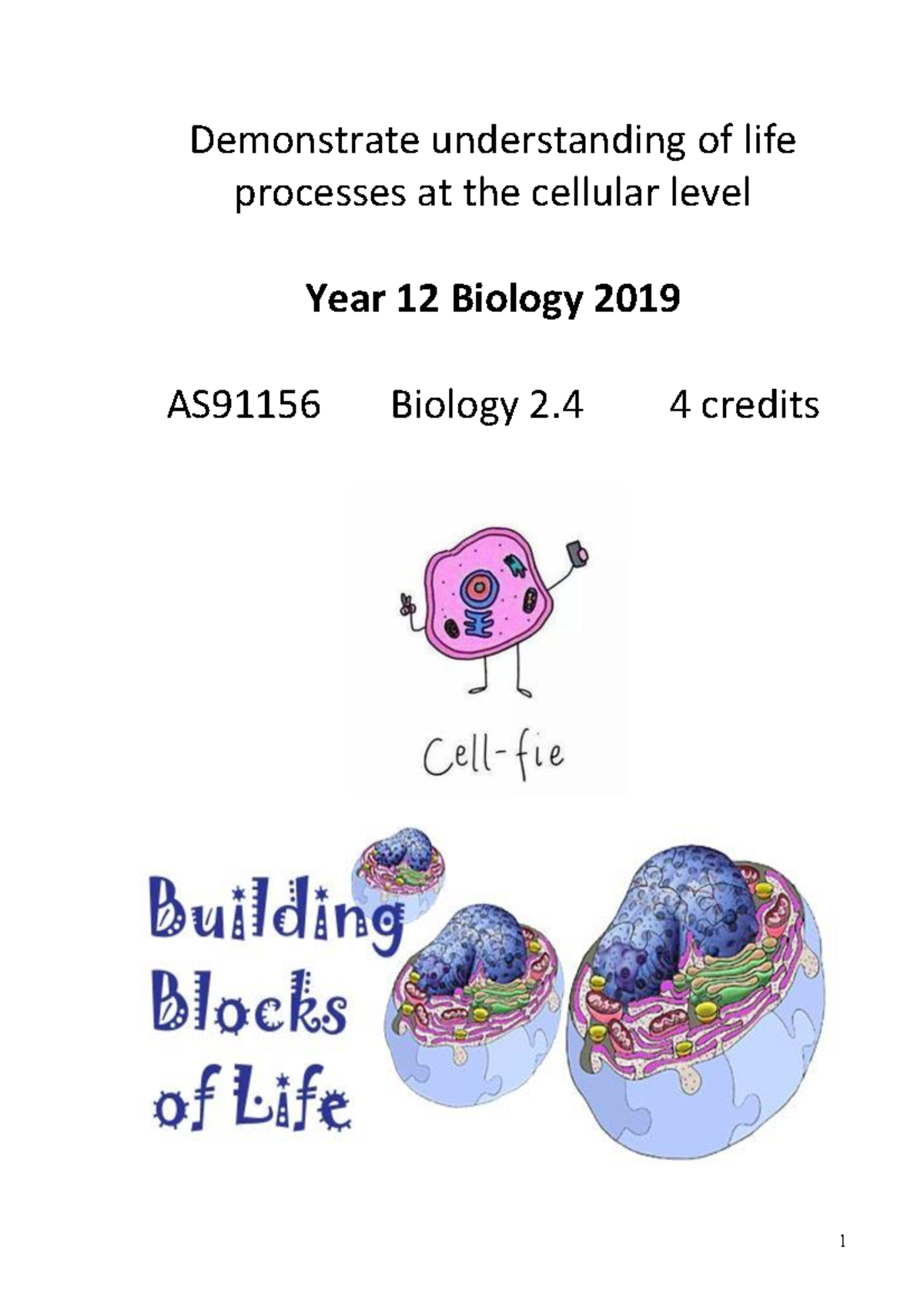 Biology 2.4 AS91156: Understanding Life Processes at the Cellular Level ...
