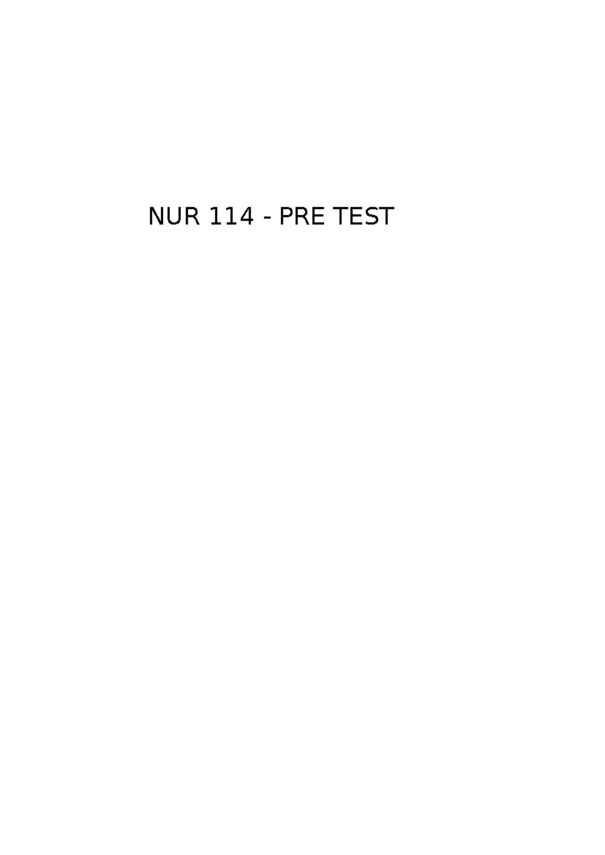NUR 114 - FINAL EXAM PRE-TEST QUESTIONS & ANSWERS - Studocu