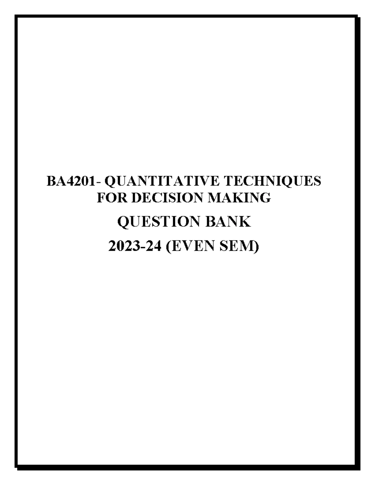 BA4202 Question Bank on Quantitative Techniques and Decision Making - Studocu
