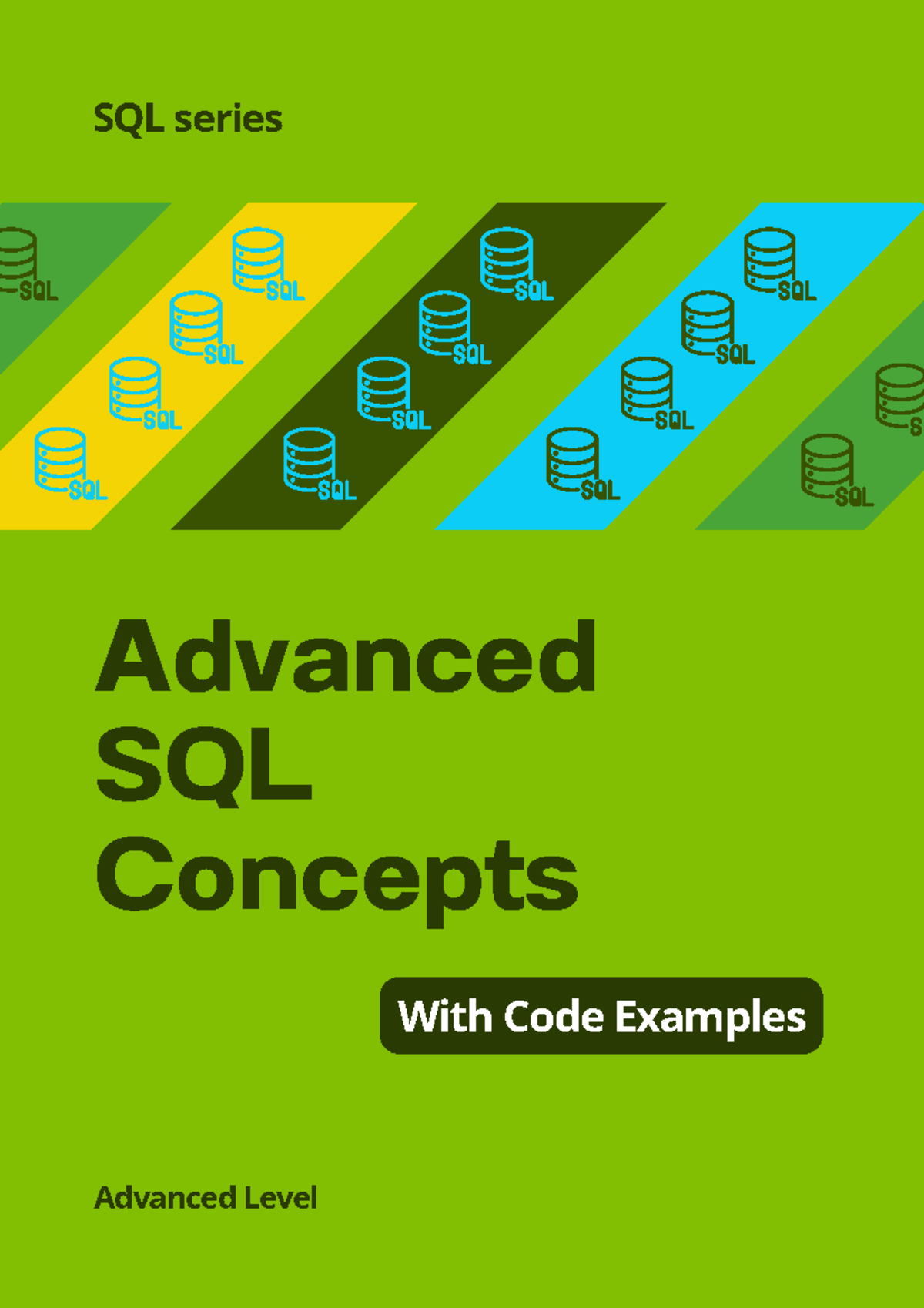 Advanced SQL Concepts - About sql - With Code Examples Advanced Level SQL series Advanced SQL ...
