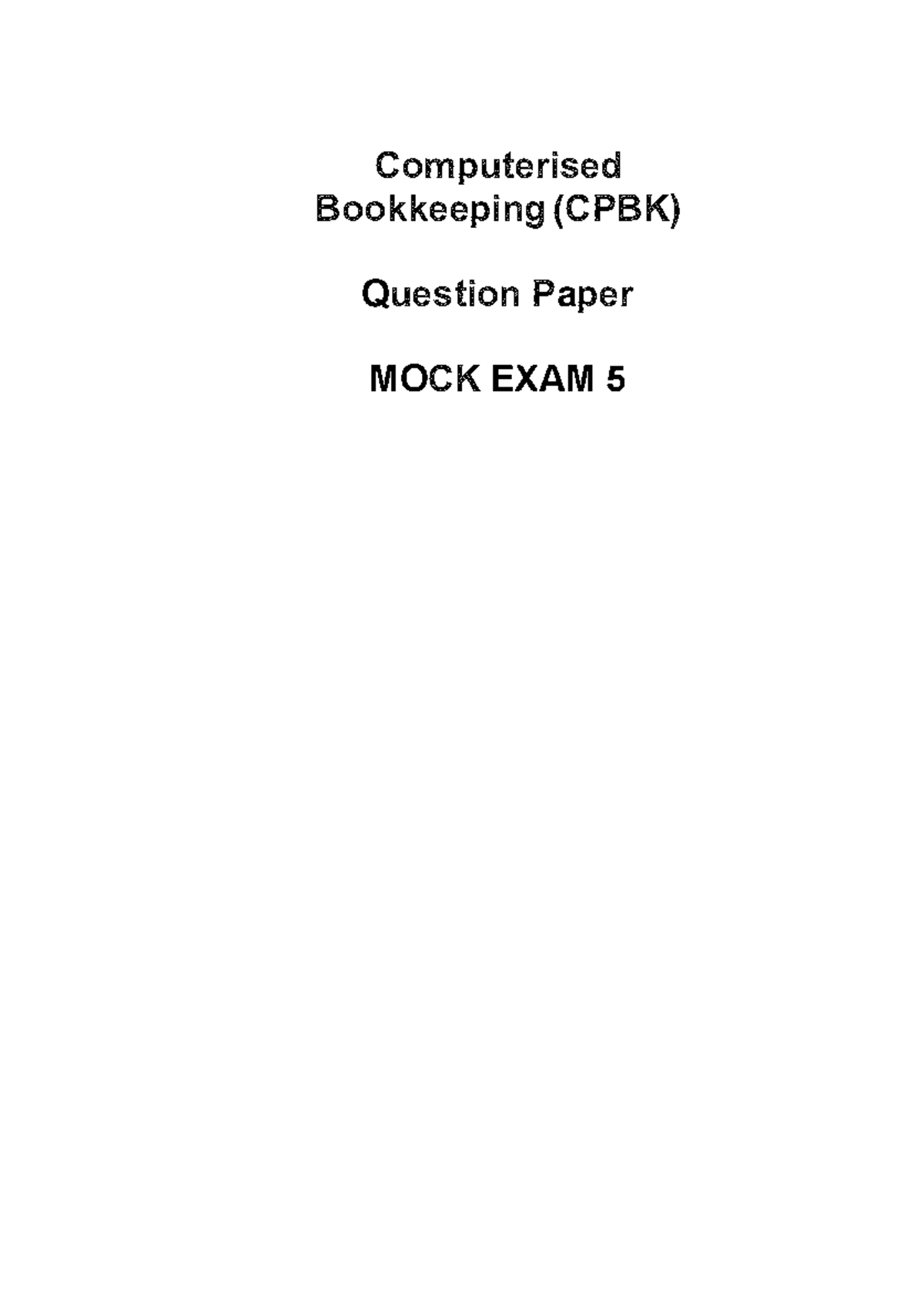 Computerised Bookkeeping (CPBK) Final Exam Mock Paper 5 - Studocu