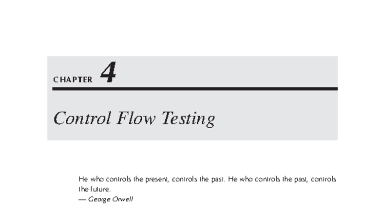CHAPTER 4 Control Flow Testing: Understanding Program Paths and ...
