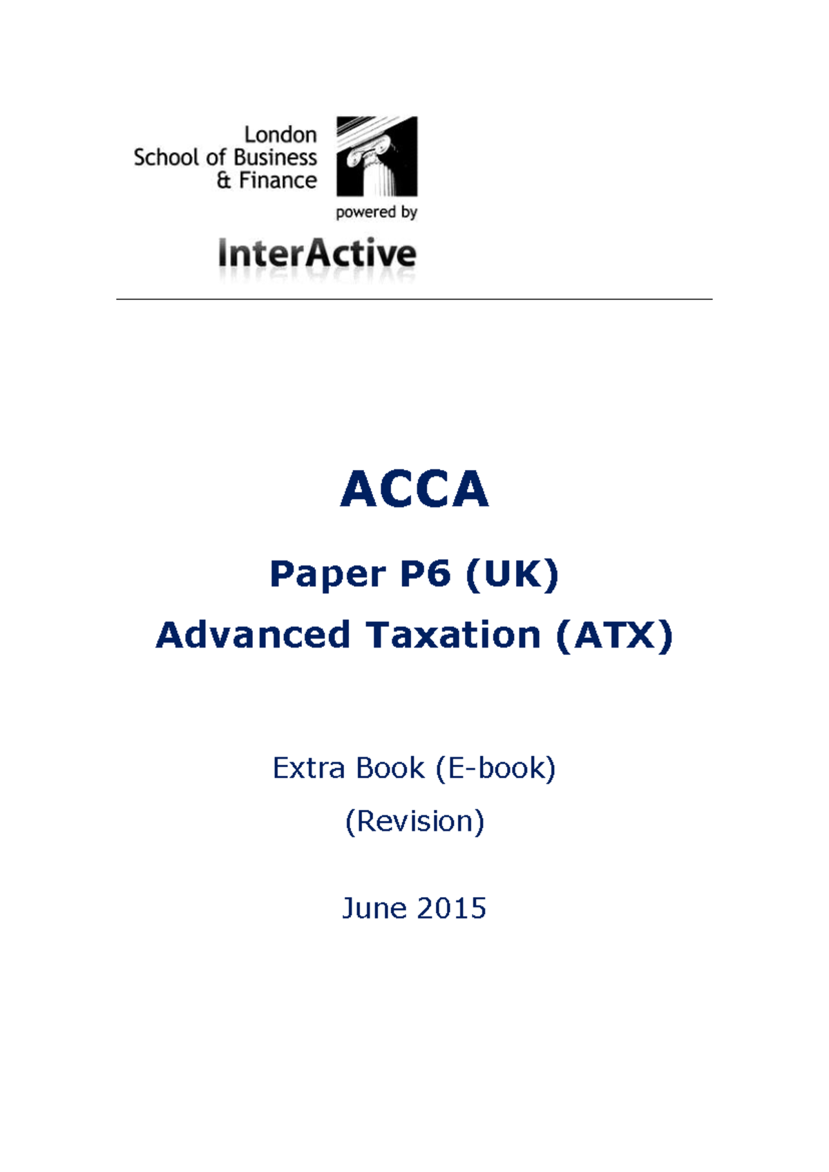 ACCA P6 (UK) Advanced Taxation (ATX) Revision Guide June 2015 - Studocu