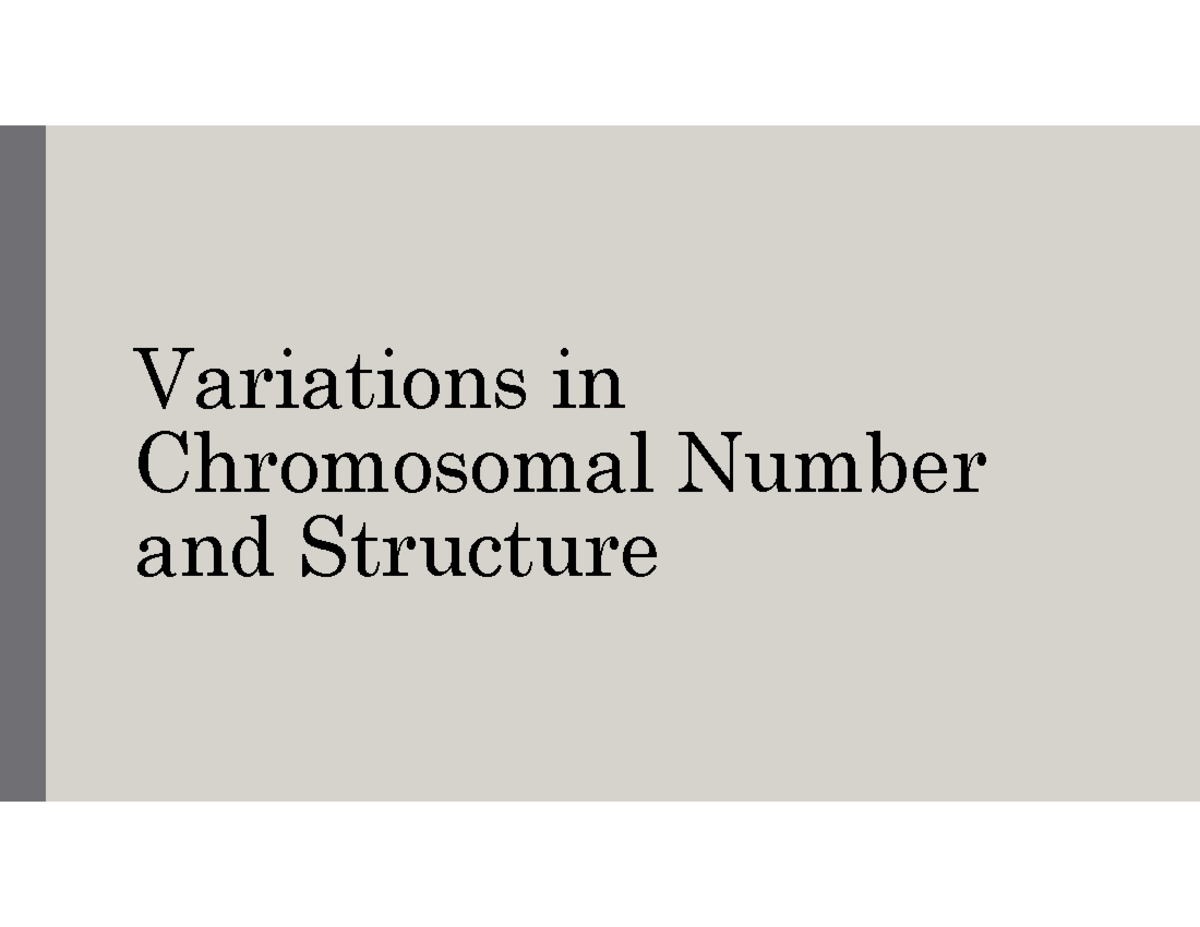 Variations in Chromosomal Number and Structure: Key Insights (BIO 101 ...