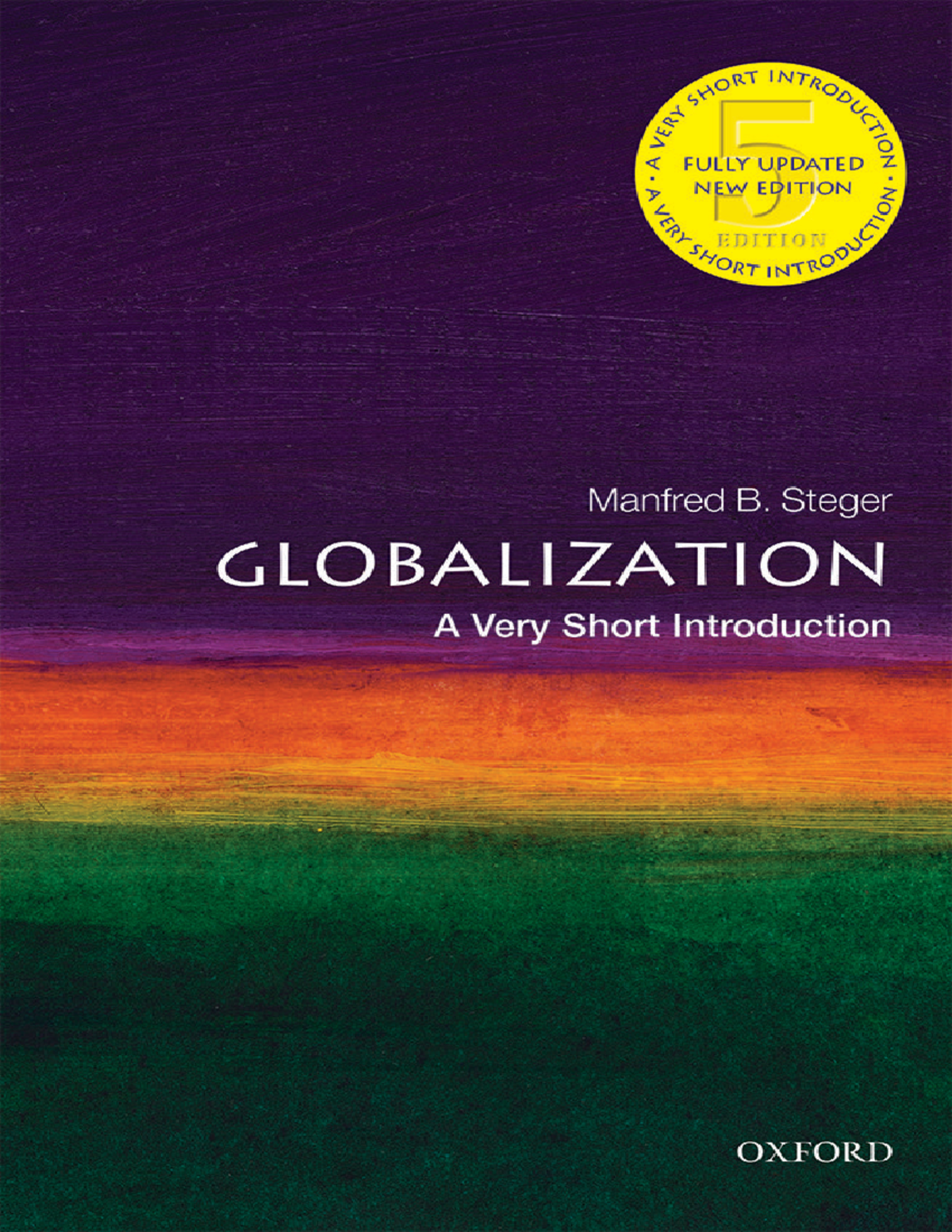 Steger (2020) Chapter 1: Understanding Globalization and Its Dynamics ...