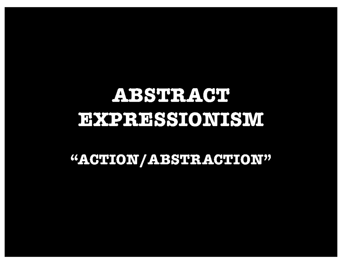 Action/Abstraction: Analyzing American Expressionism in Art - Studocu