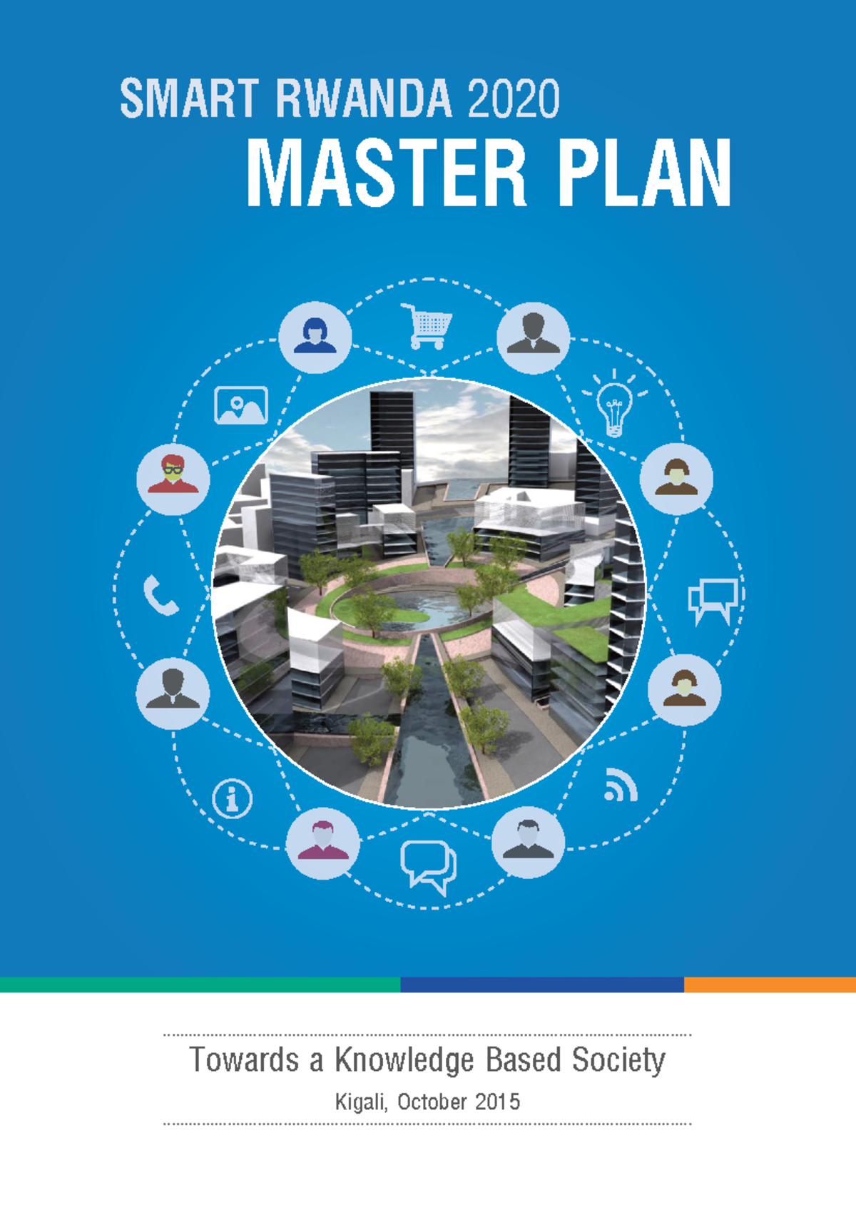 Smart rwanda master plan final - SMART RWANDA 2020 MASTER PLAN Towards ...