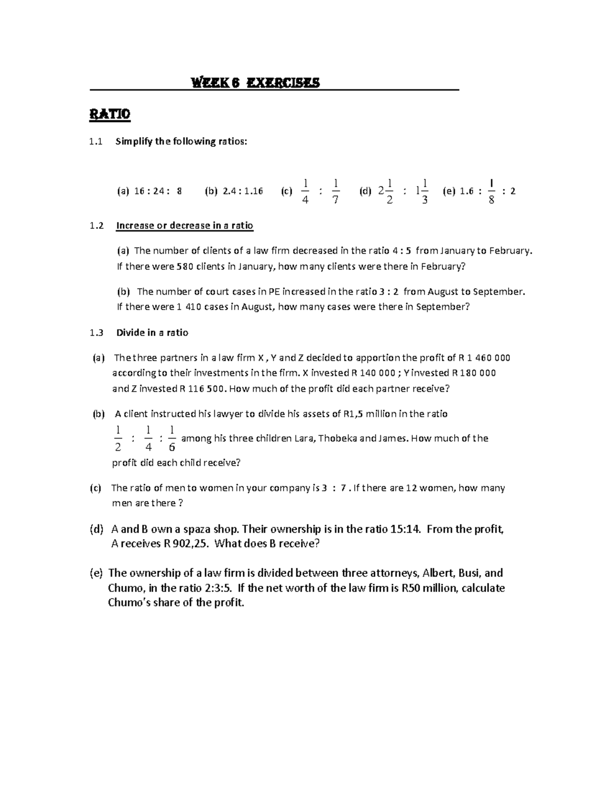 Week 6 exercises - week 6 exercises ratio 1 Simplify the following ...