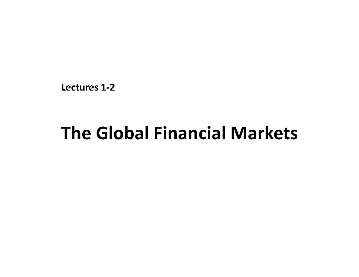 Lecture 1-2: Global Financial Markets Overview and Key Concepts - Studocu