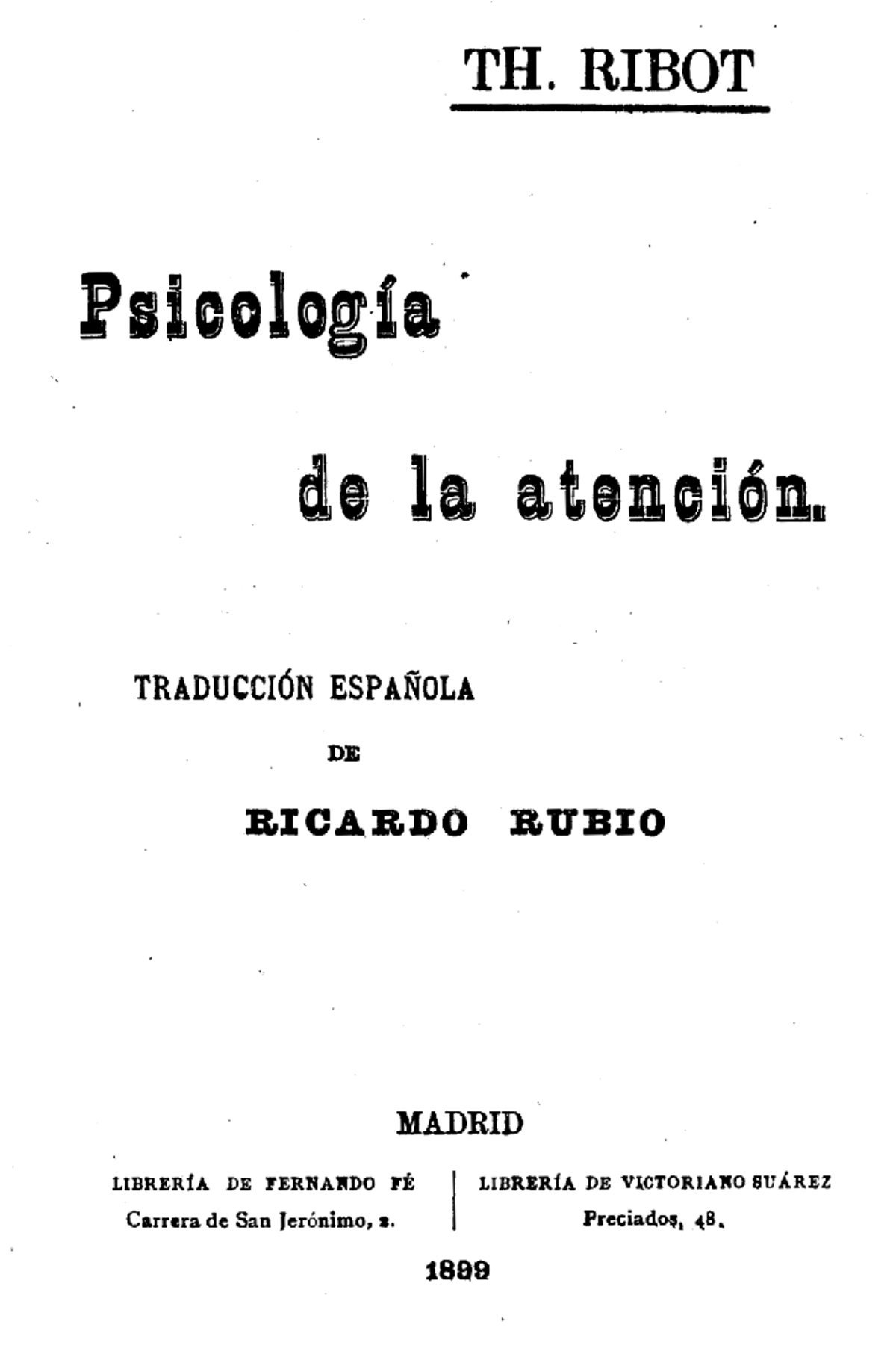 Psicologia De La Atencion Ribot - TH. RIBOT Paioologia de TRADUCCIÓN ...