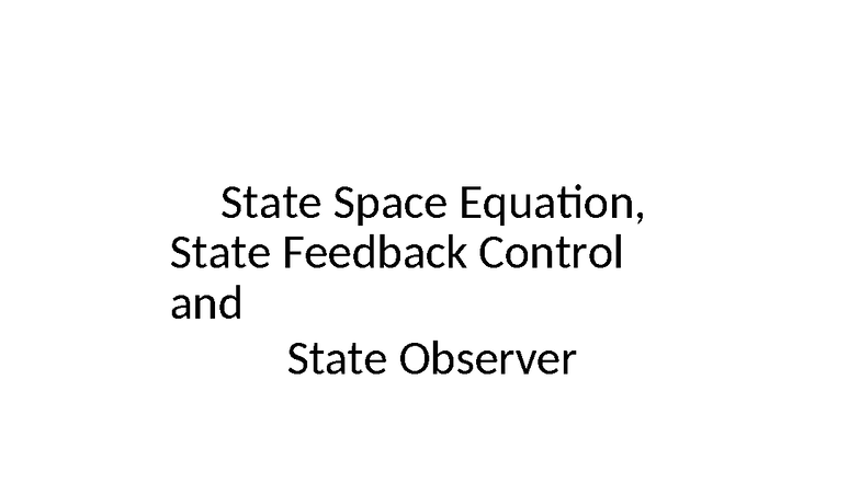 State Space Equations and State Feedback Control (Course Code: SE101 ...