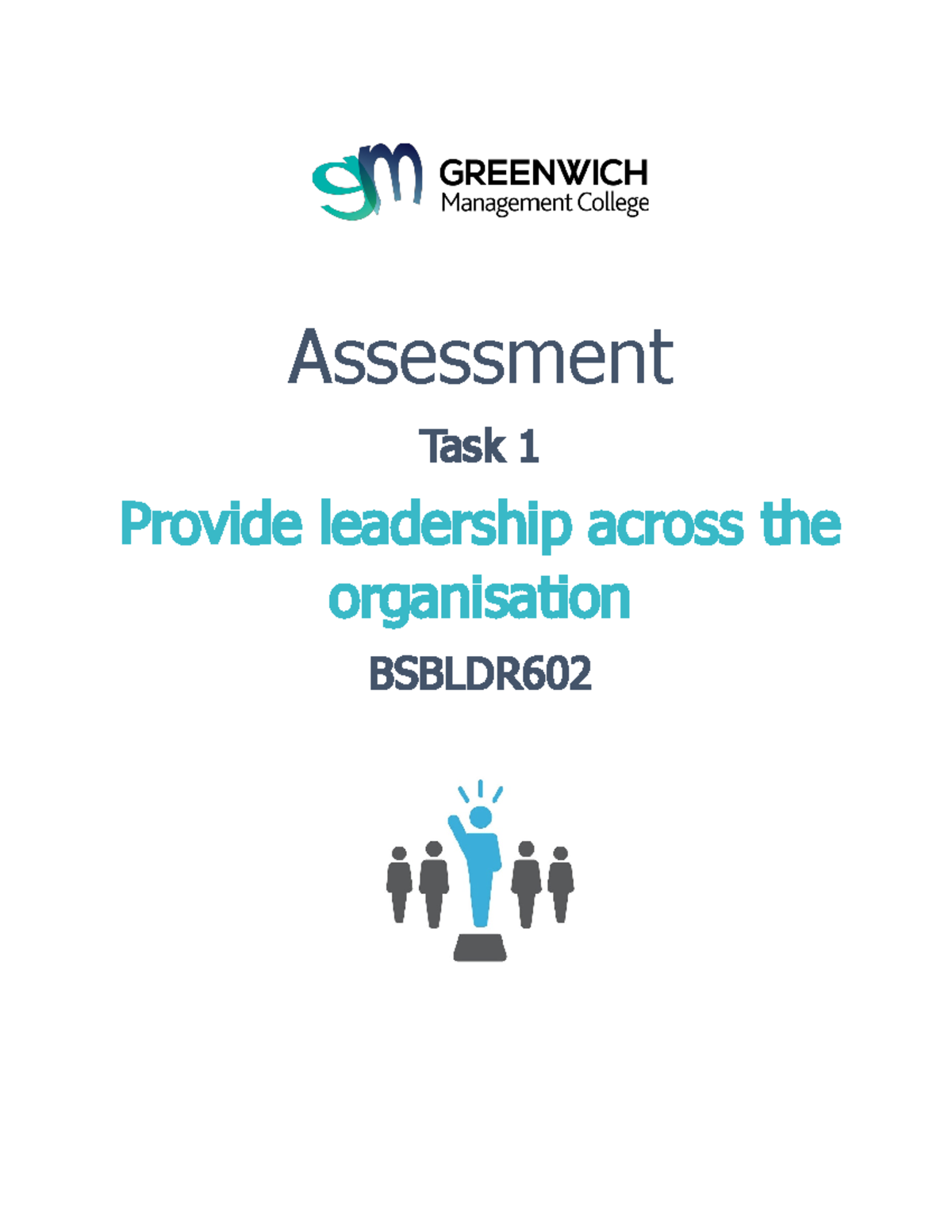 Assessment Task 1 - BSBSUS601 TASK 1 - Assessment Task 1 Provide leadership across the ...