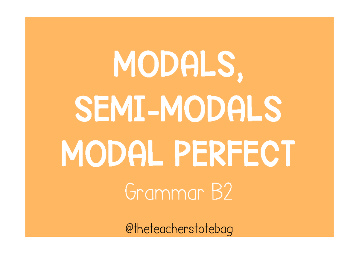 B2 Grammar: Modals and Modal Perfects Overview - Studocu
