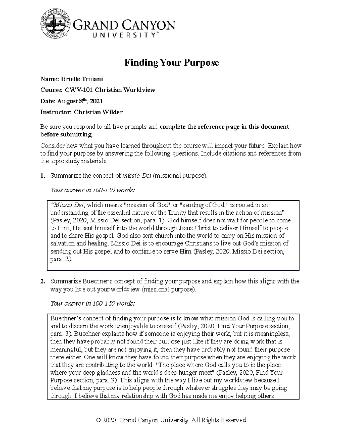 Finding Your Purpose Worksheet - Finding Your Purpose Name: Brielle Troiani Course: CWV-101 ...
