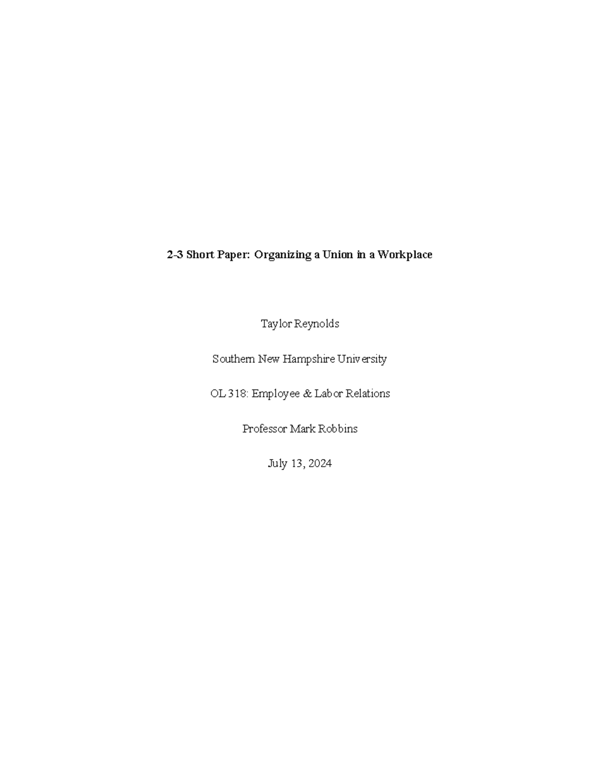OL 318 Short Paper: Steps to Organizing a Union in the Workplace - Studocu