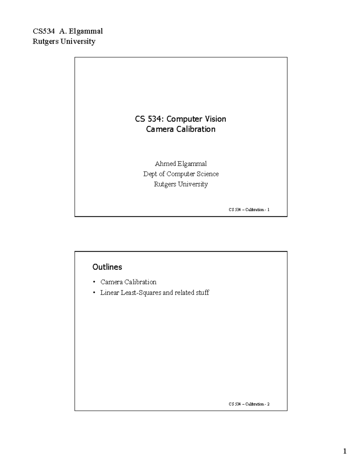 Camera Calibration - A calibrated camera can be used as a quantitative ...