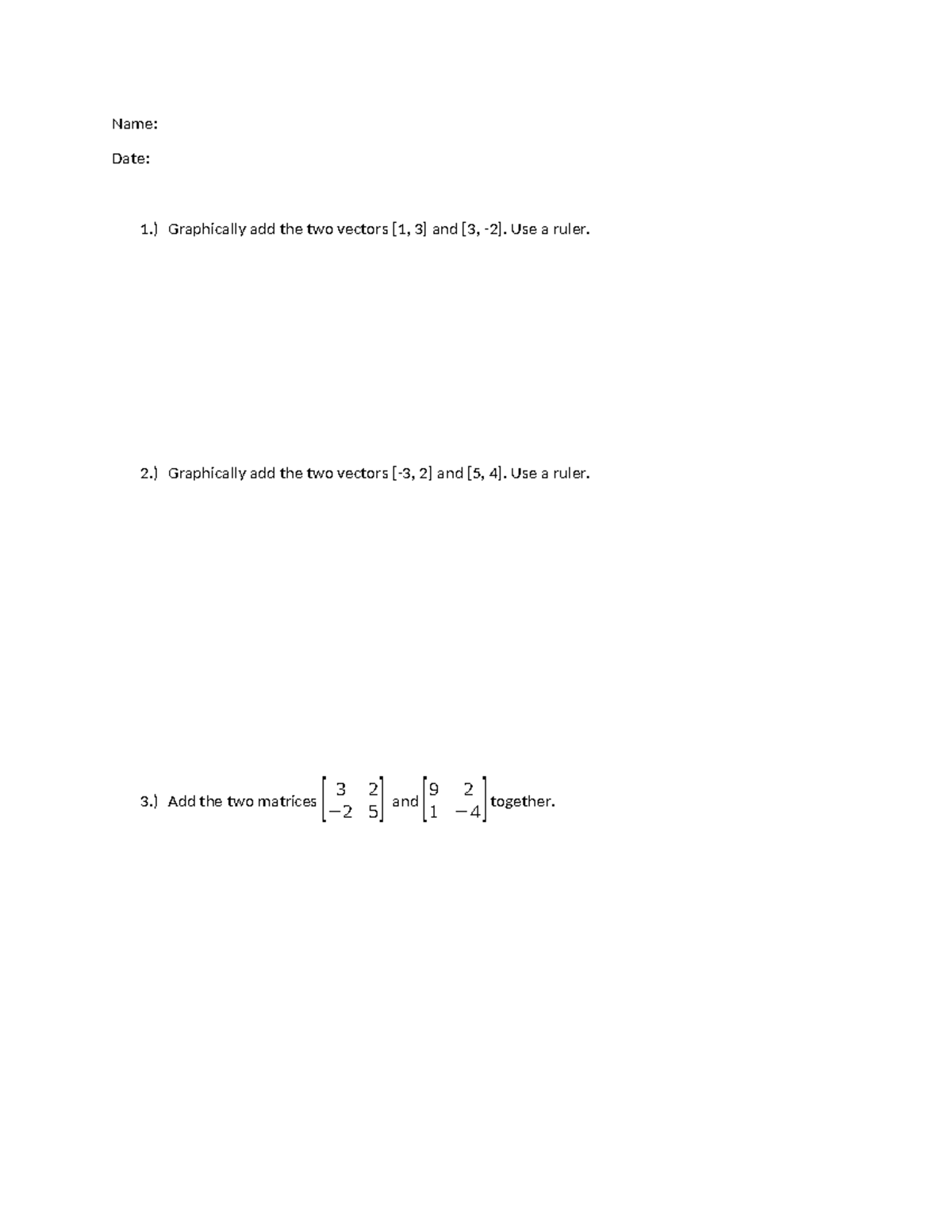 6 - Second Linear Algebra assignment - Name: Date: 1.) Graphically add ...