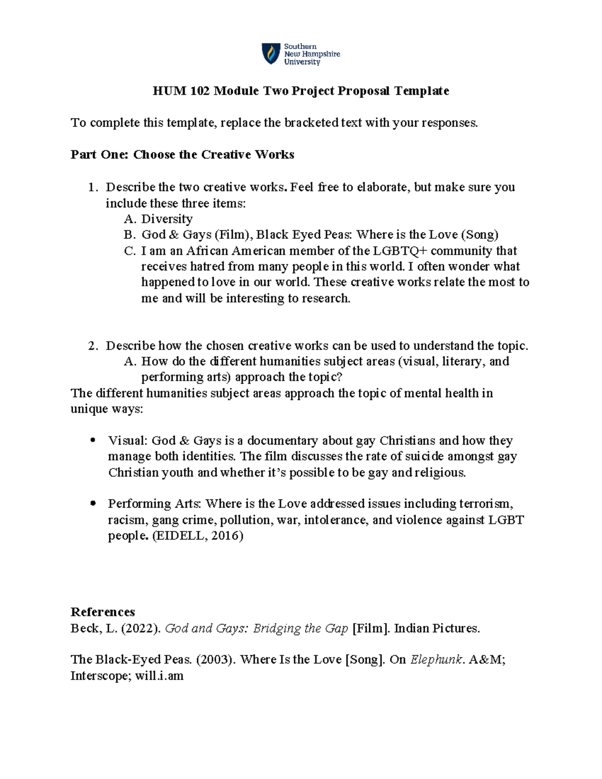 HUM 102 Module Two Project Proposal Template - Part One: Choose the Creative Works Describe the ...