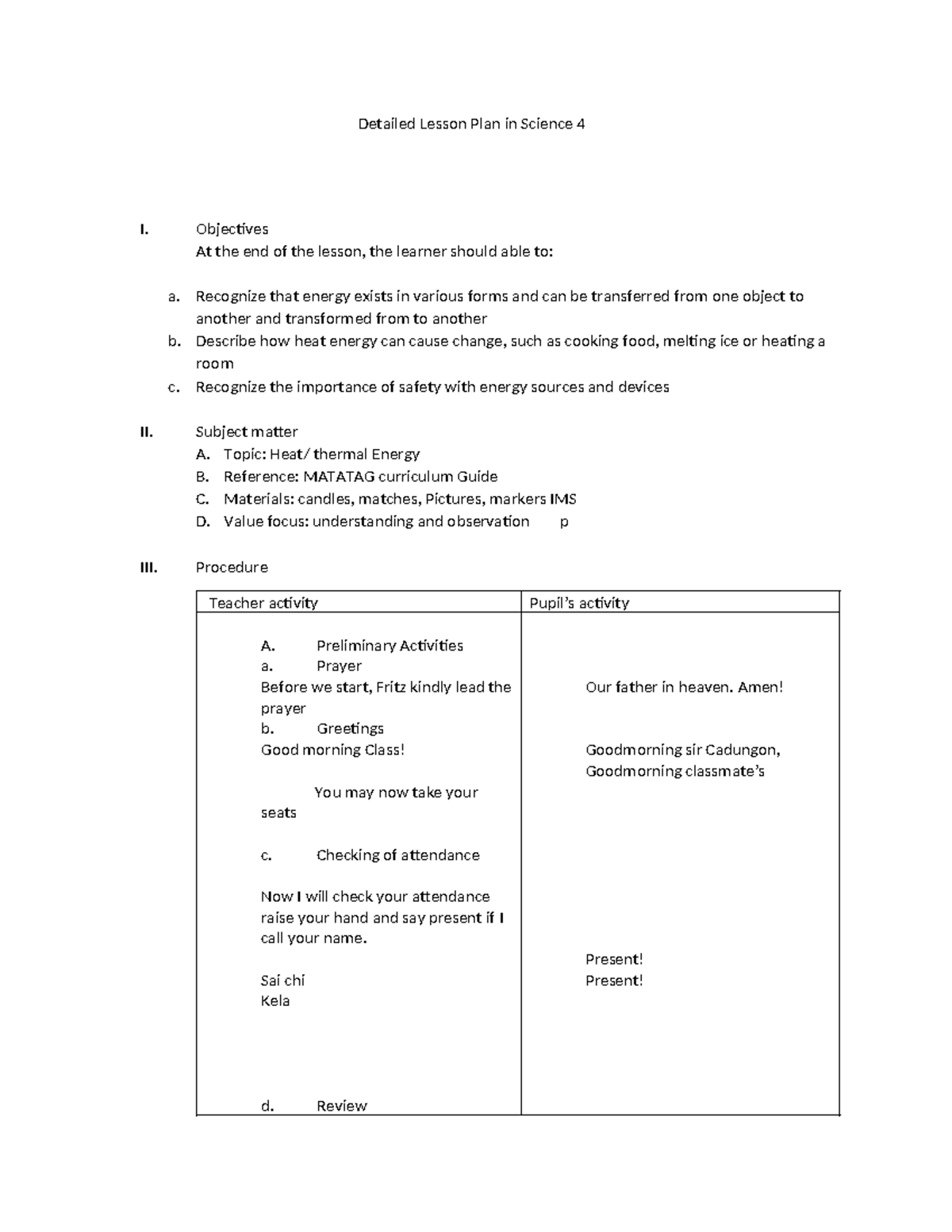Detailed Lesson Plan in Science 4 - Objectives At the end of the lesson ...
