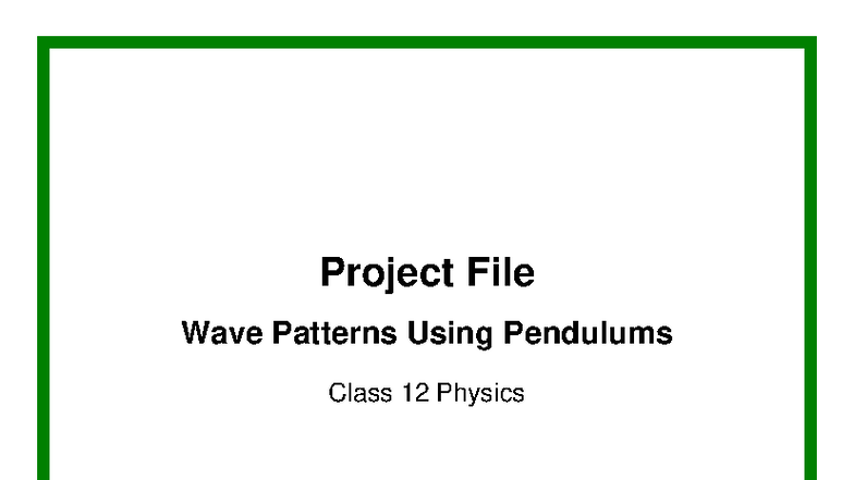 Pendulum wave project colored - Physics Class 12 - Project File Wave Patterns Using Pendulums ...