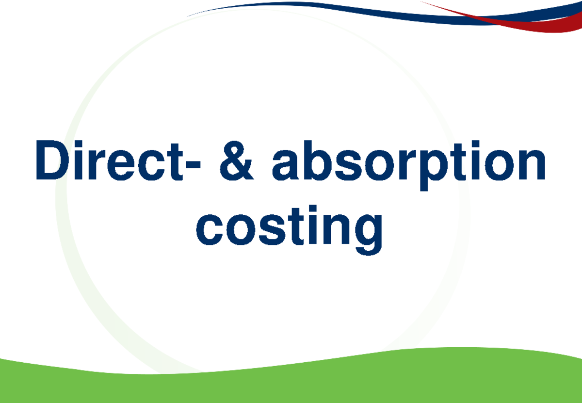 Direct and Absorption Costing Overview for Managerial Finance - Studocu