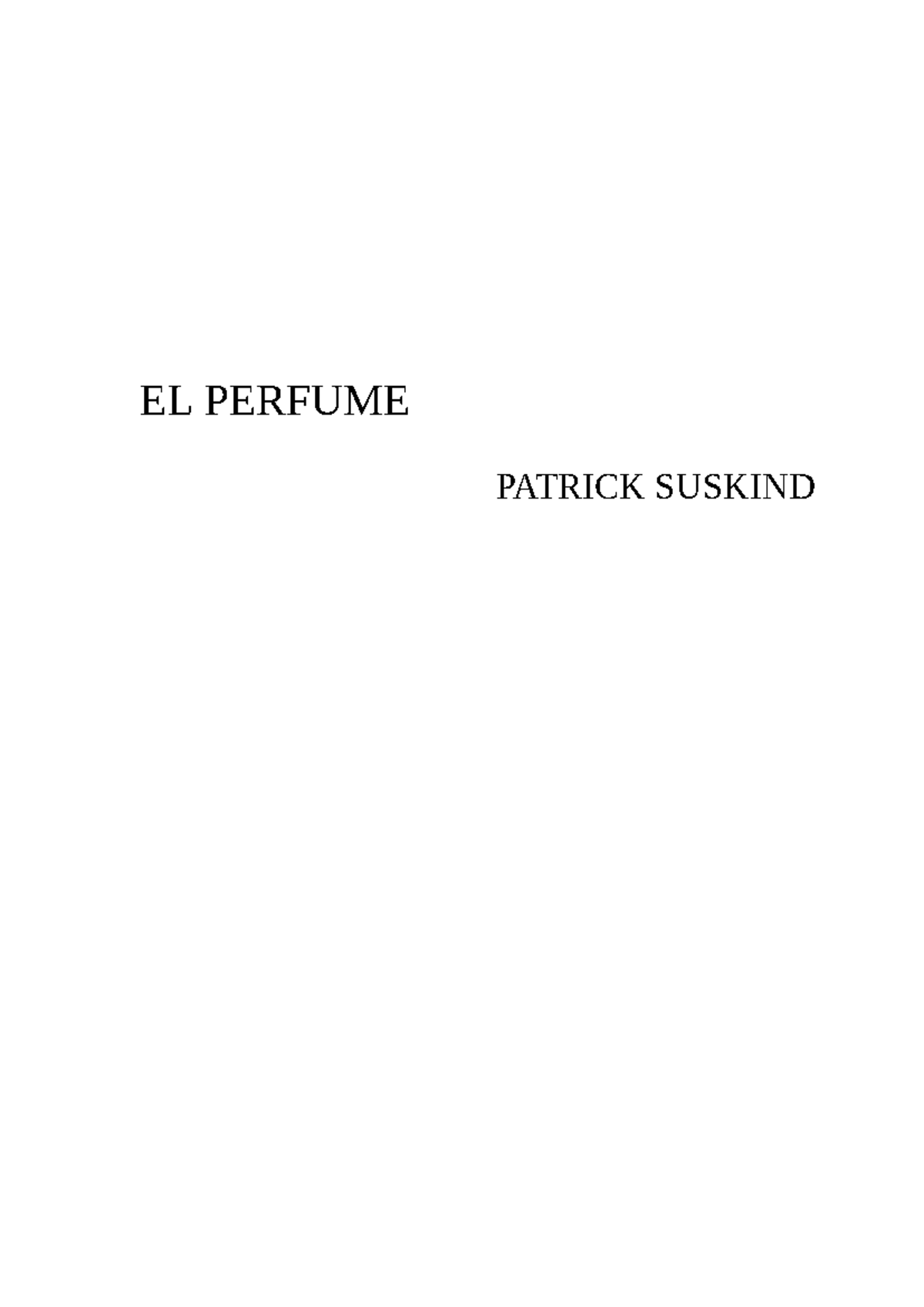 EL PERFUME DE PATRICK SUSKIND: UN ANÁLISIS EN LA MITAD DEL CAMINO - Studocu