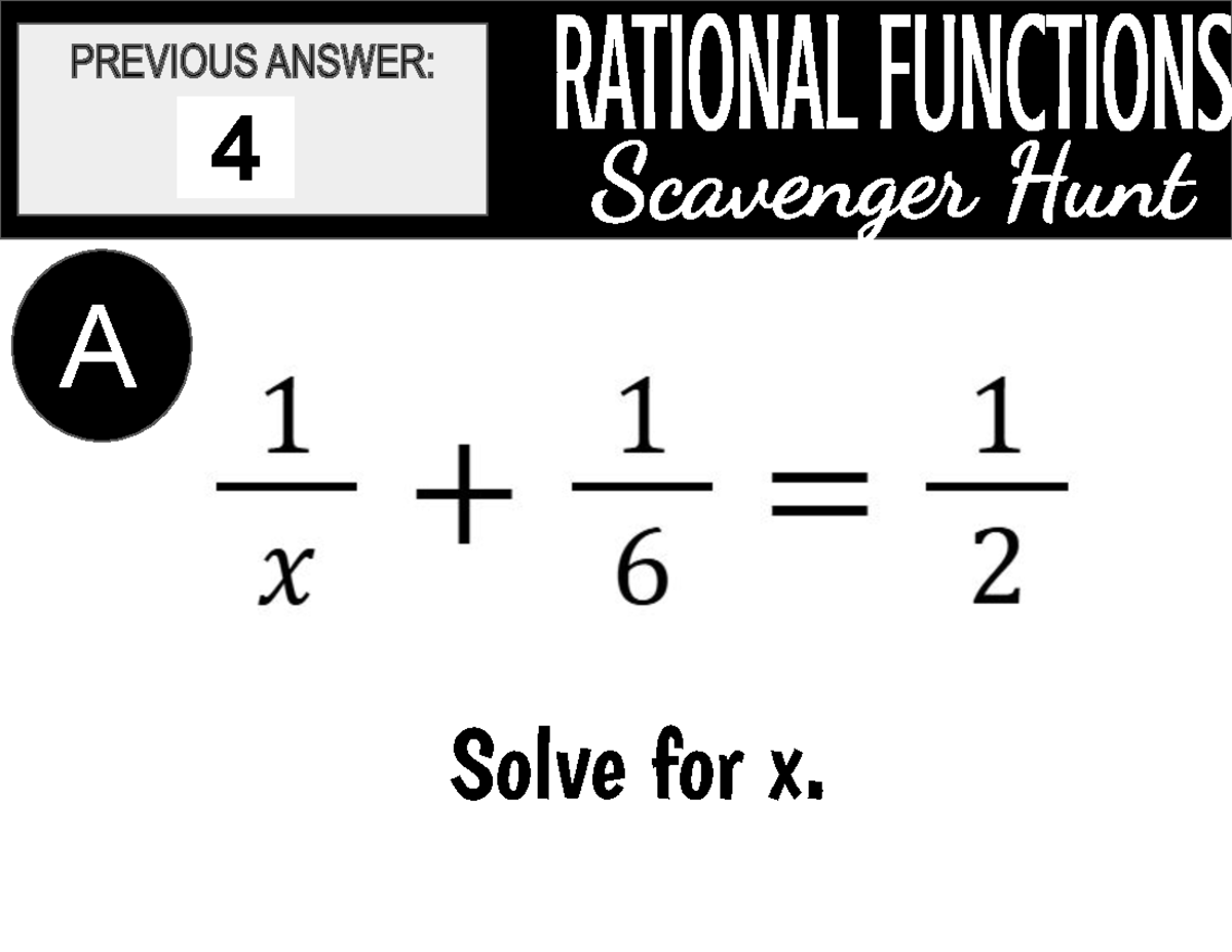 Rational Expressions Scavenger Hunt - A 4 ####### Solve for x. ? The ...