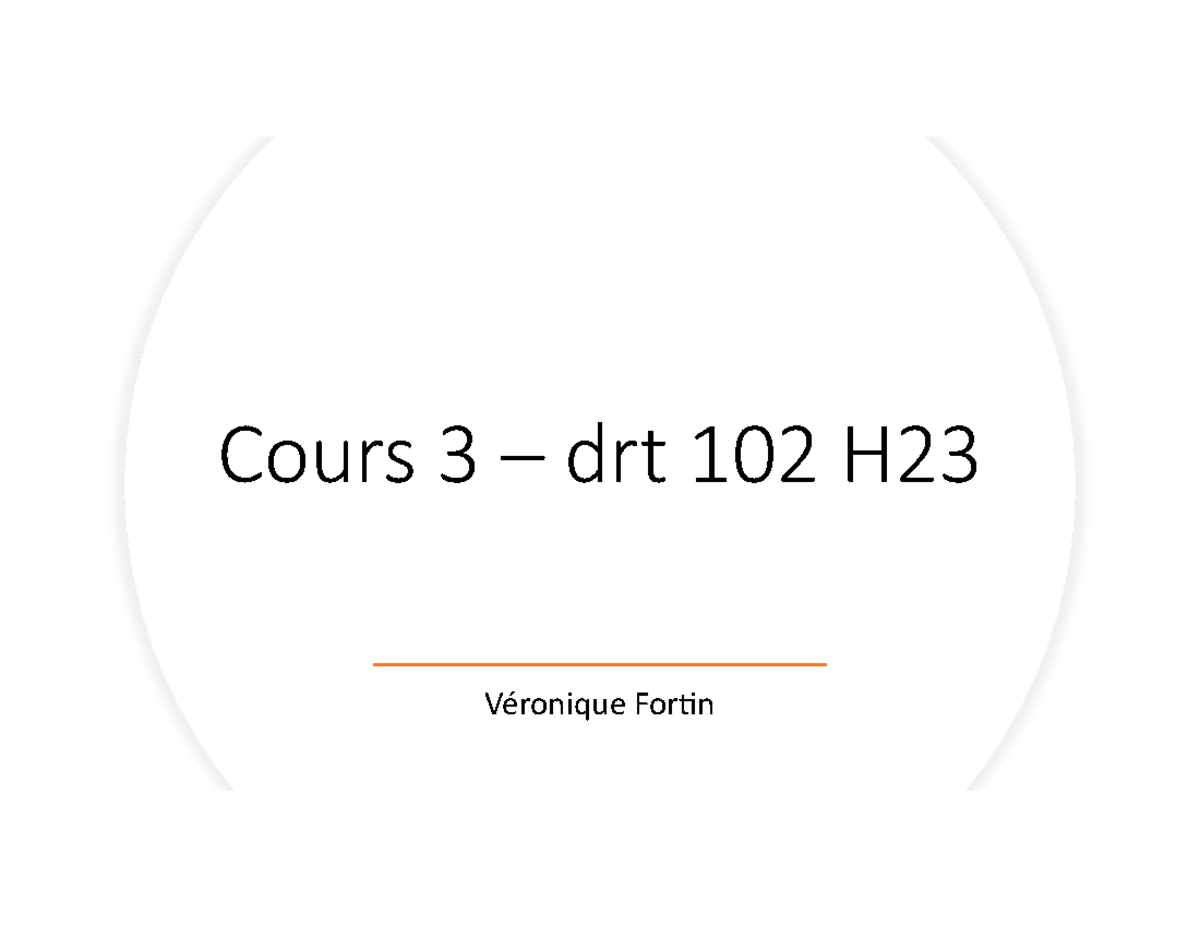 Cours 3 h23 - Cours 3 – drt 102 H Véronique For,n Plan de la séance Principe de légalité (suite ...
