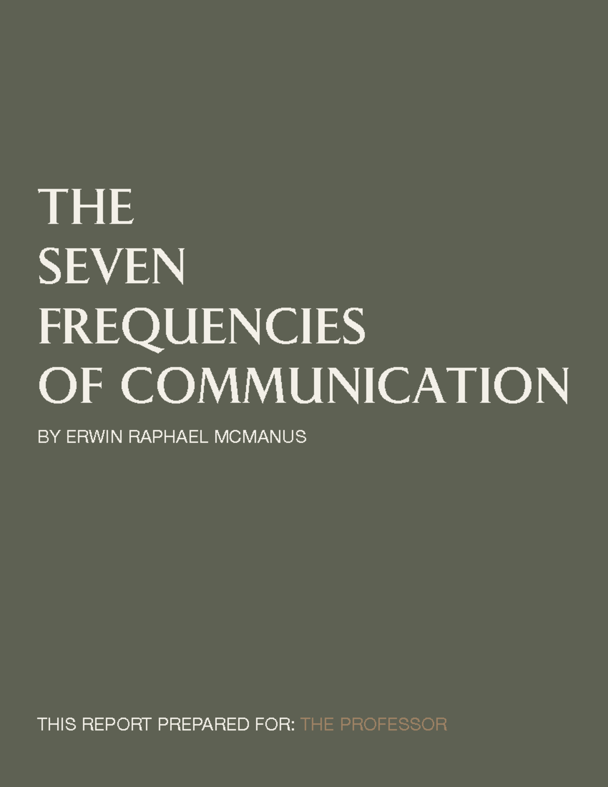 The Seven Frequencies of Communication: Insights by Erwin McManus - Studocu