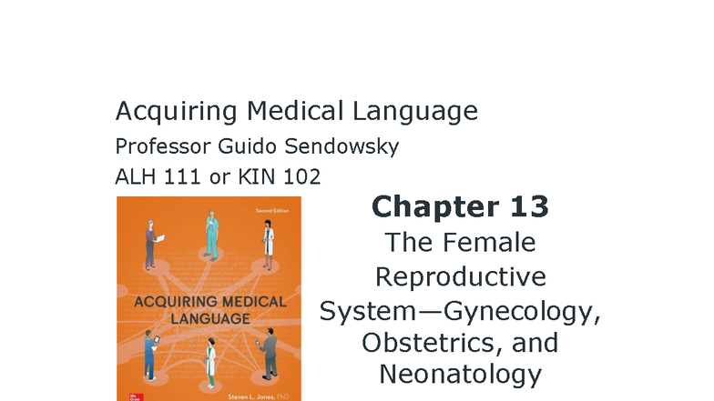 Gynecology and the Female Reproductive System - ALH 111 / KIN 102 Ch. 13 - Studocu