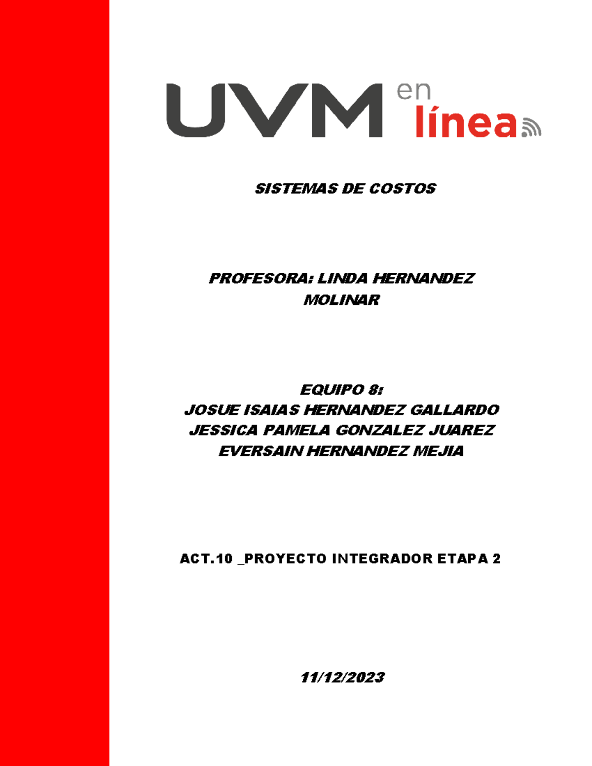 SISTEMAS DE COSTOS - ACTIVIDAD 10: PROYECTO INTEGRADOR ETAPA 2 - Studocu