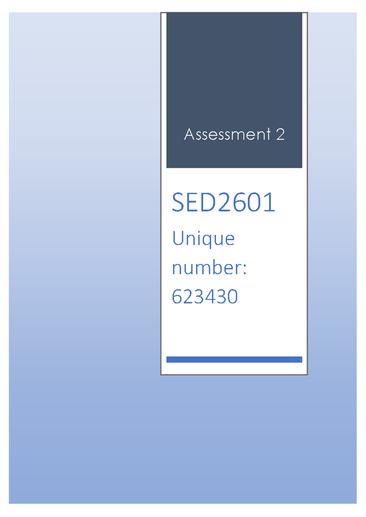 SED2601-2 - Assignment 2 - Assessment 2 SED Unique number: 623430 Table of Contents - SED2601 ...