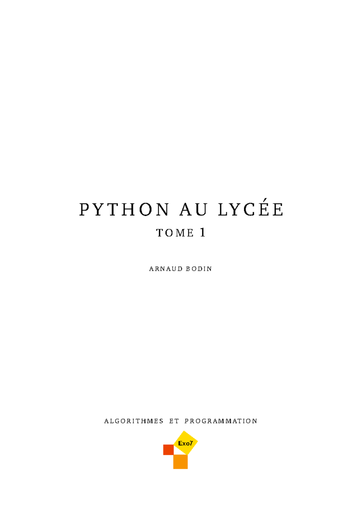 Python au Lycée - Tome 1 : Algorithmes et Programmation (Exo7) - Studocu