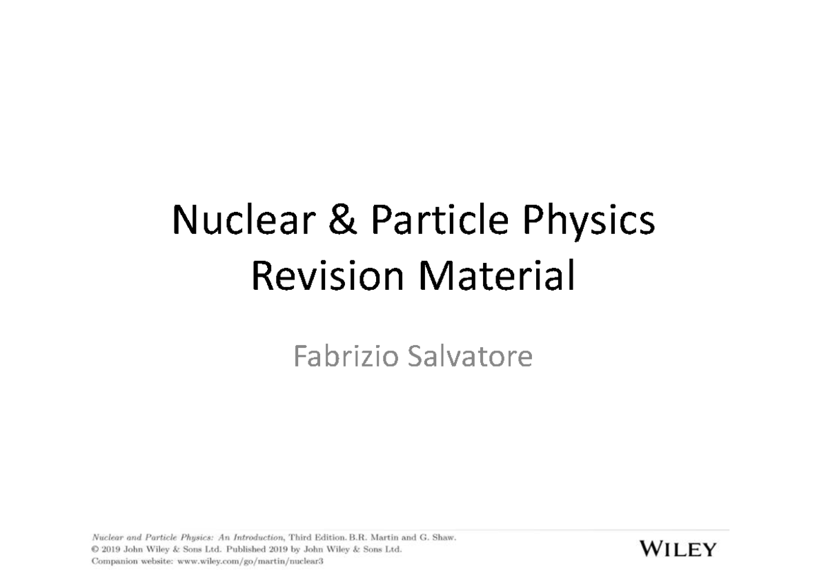 Nuclear Particle Physics Revision Material (PHYS 301) - Studocu