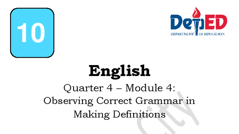 English 10 Q4 M4: Correct Grammar in Making Definitions Module - Studocu