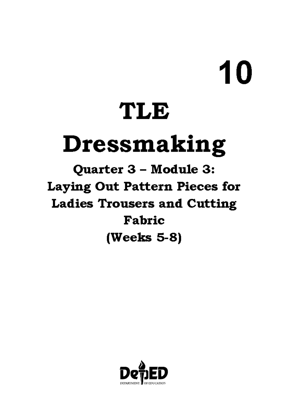 3 Q3 Dressmaking - 10 TLE Dressmaking Quarter 3 – Module 3: Laying Out Pattern Pieces for Ladies ...