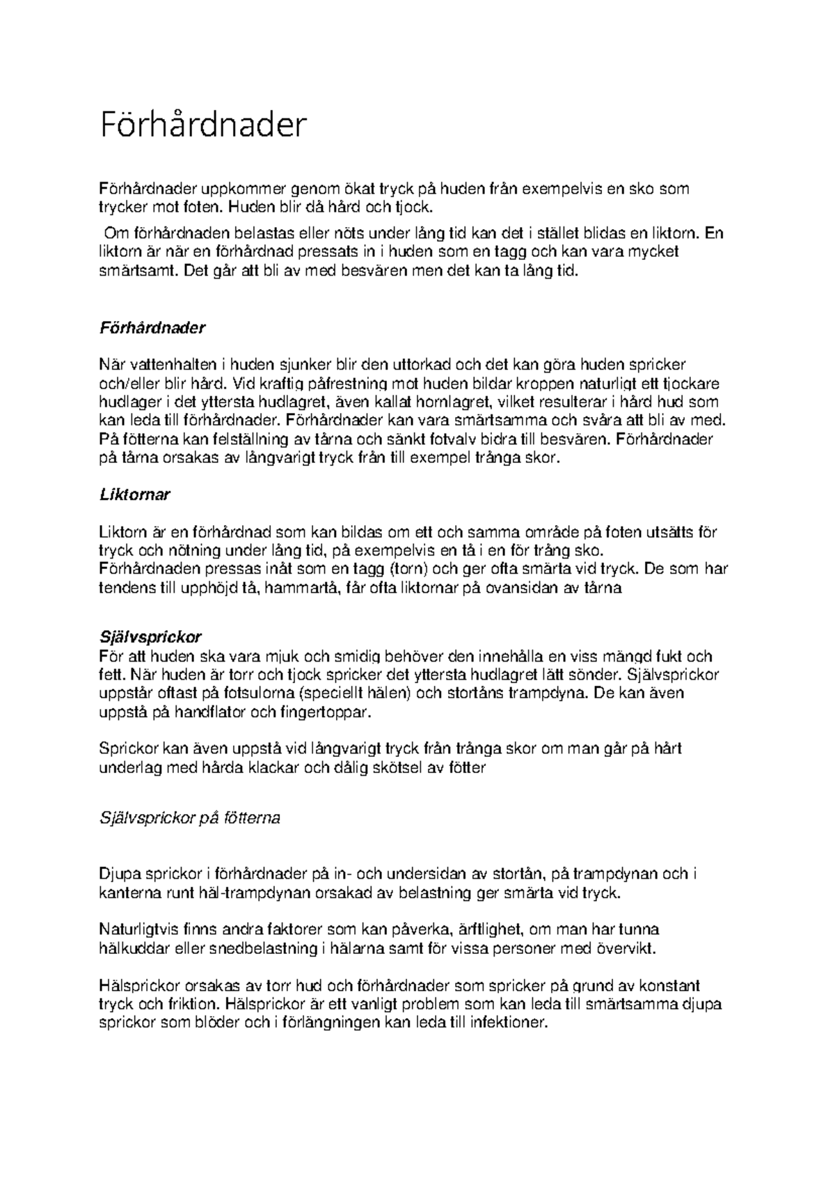 Förhårdnader och Liktornar: Symptom, Orsaker och Behandlingar - Studocu