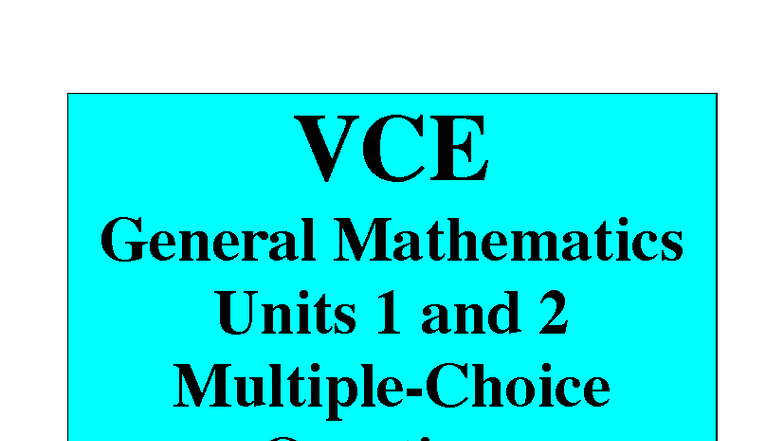 VCE General Mathematics Units 1 & 2: Practice Questions and Solutions ...